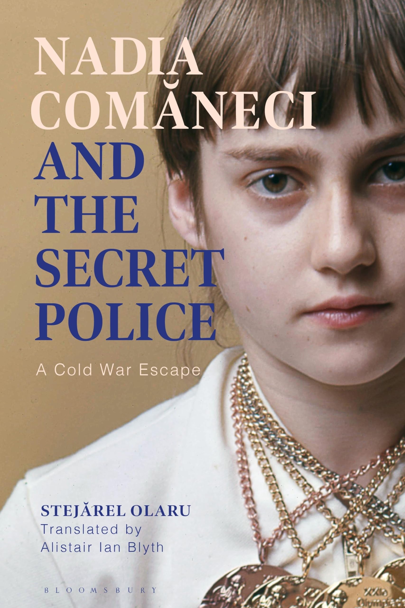 Nadia Comaneci and the Secret Police: A Cold War Escape: Olaru ...