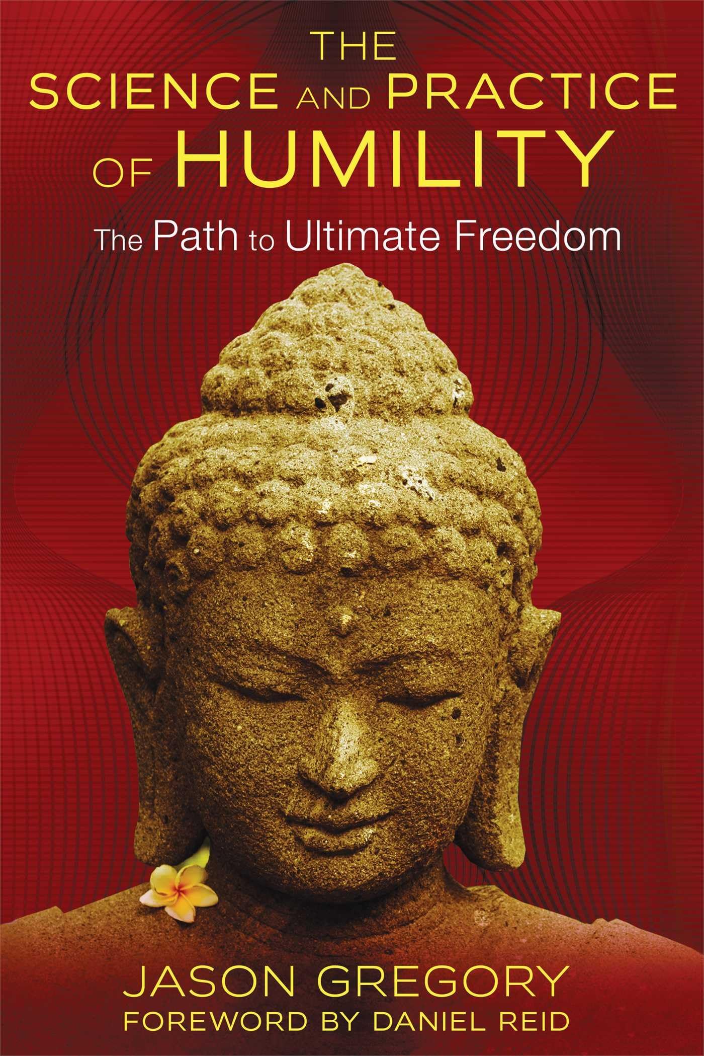 The Science and Practice of Humility: The Path to Ultimate Freedom ...