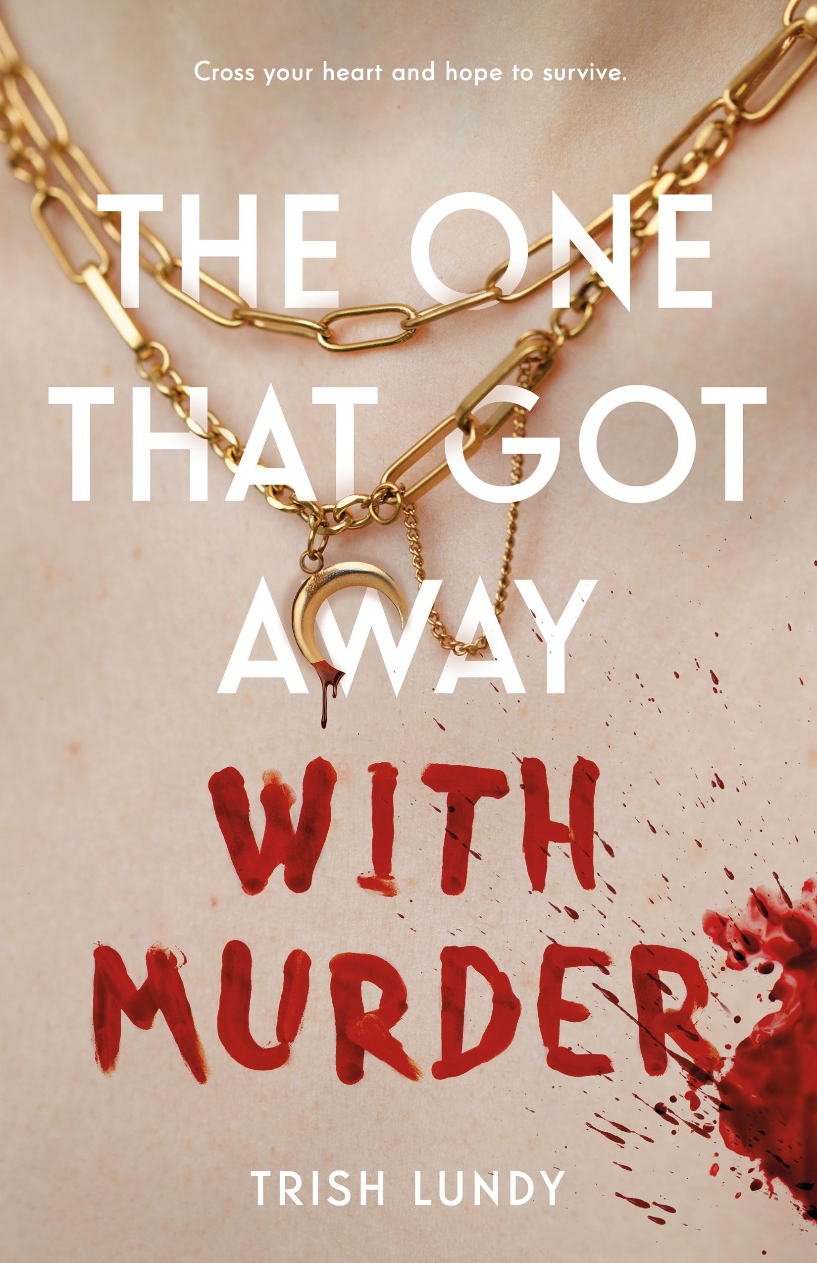 Amazon.com: The One That Got Away with Murder: 9781250292162: Lundy ...
