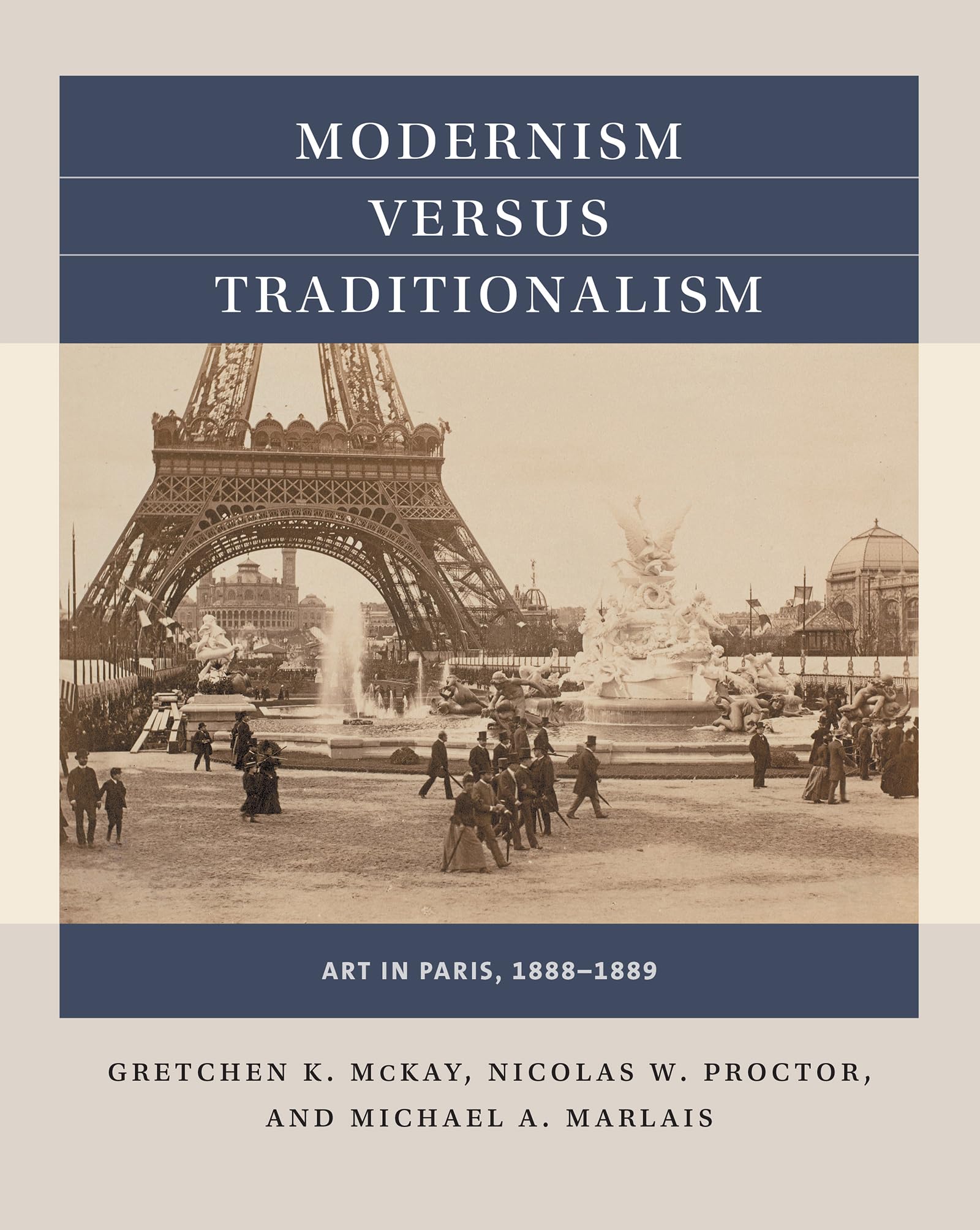 Modernism versus Traditionalism: Art in Paris, 1888-1889 (Reacting to ...
