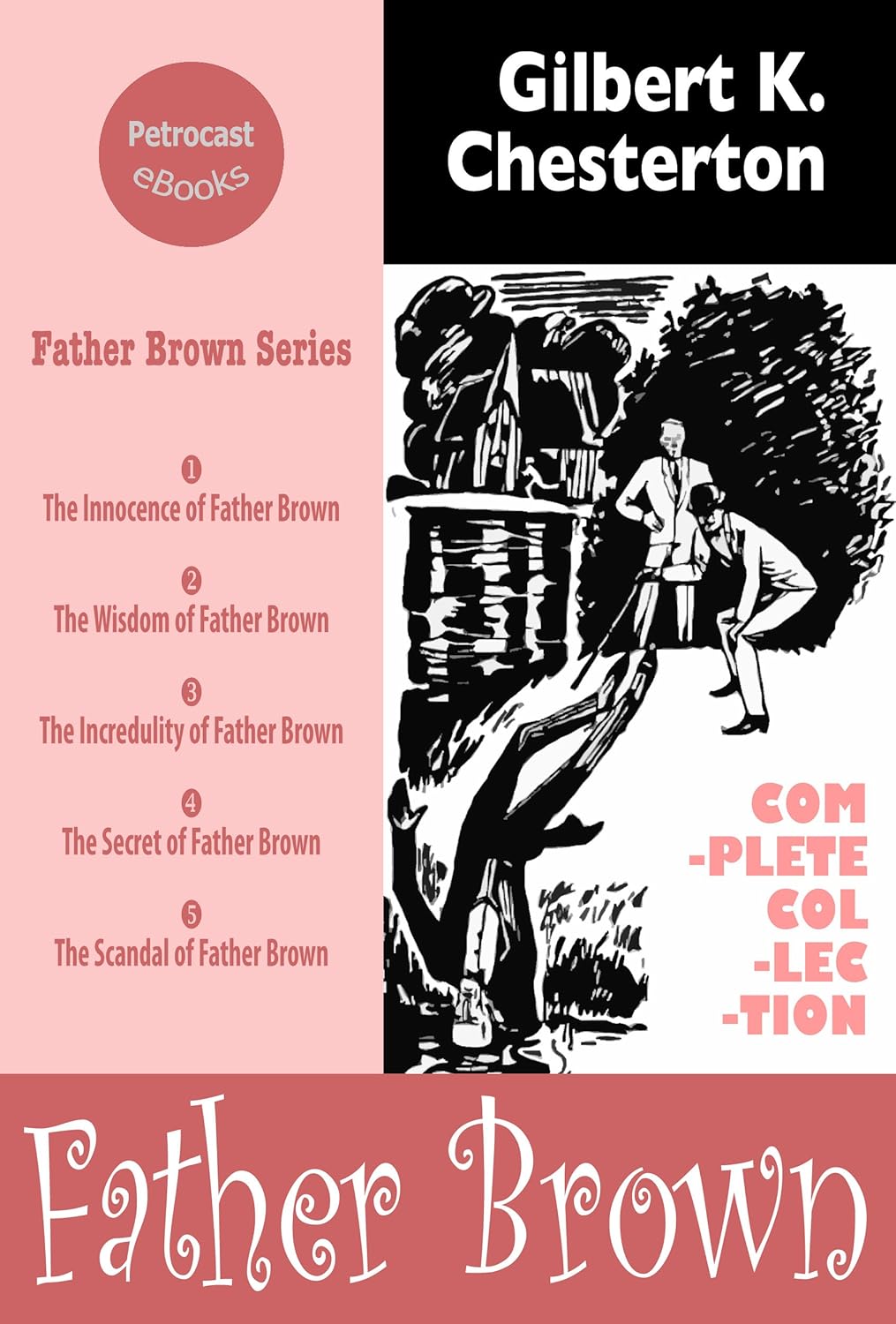The Complete Collection of Father Brown Stories (illustrated, annotated ...
