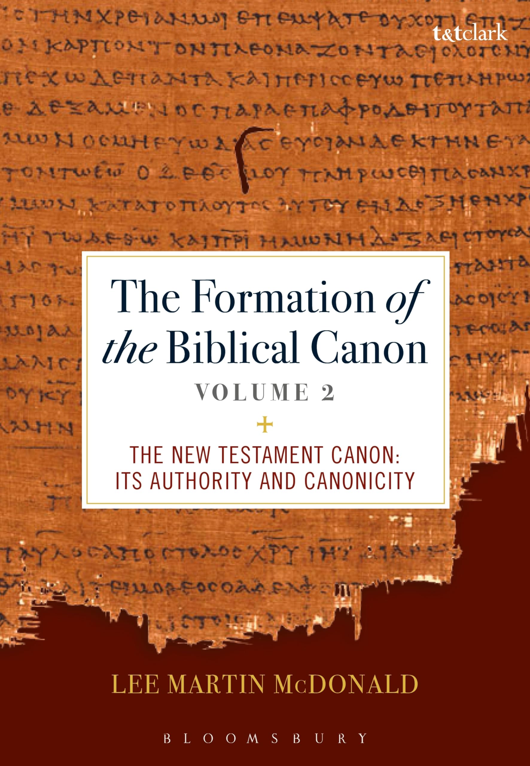 The Formation of the Biblical Canon: Volume 2: The New Testament: Its ...