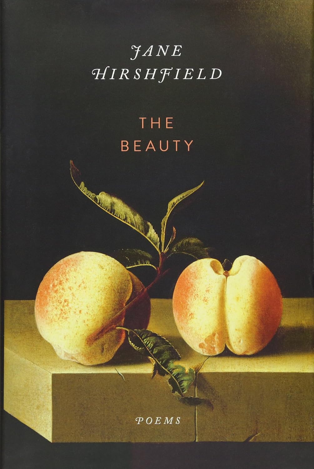 The Beauty: Poems: Hirshfield, Jane: 9780385351072: Amazon.com: Books