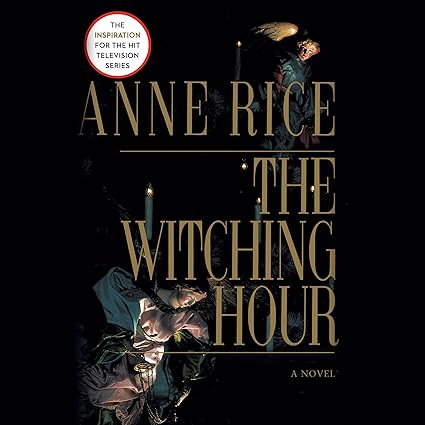 Amazon.com: The Witching Hour: Lives of Mayfair Witches, Book 1 ...