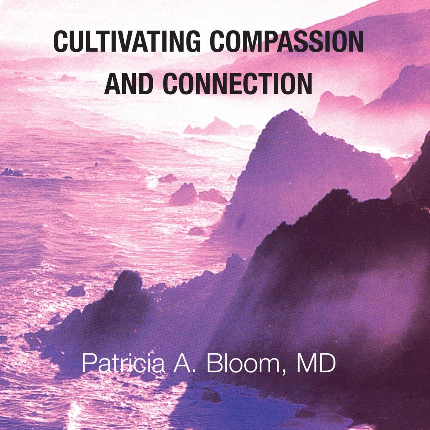 Amazon.com: Cultivating Compassion & Connection: CDs & Vinyl