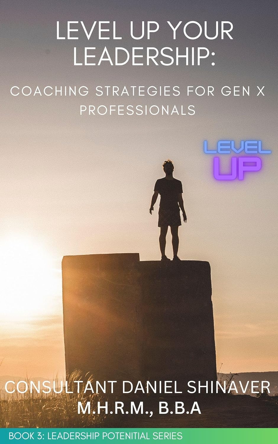Level Up Your Leadership: Coaching Strategies for Gen X Professionals ...