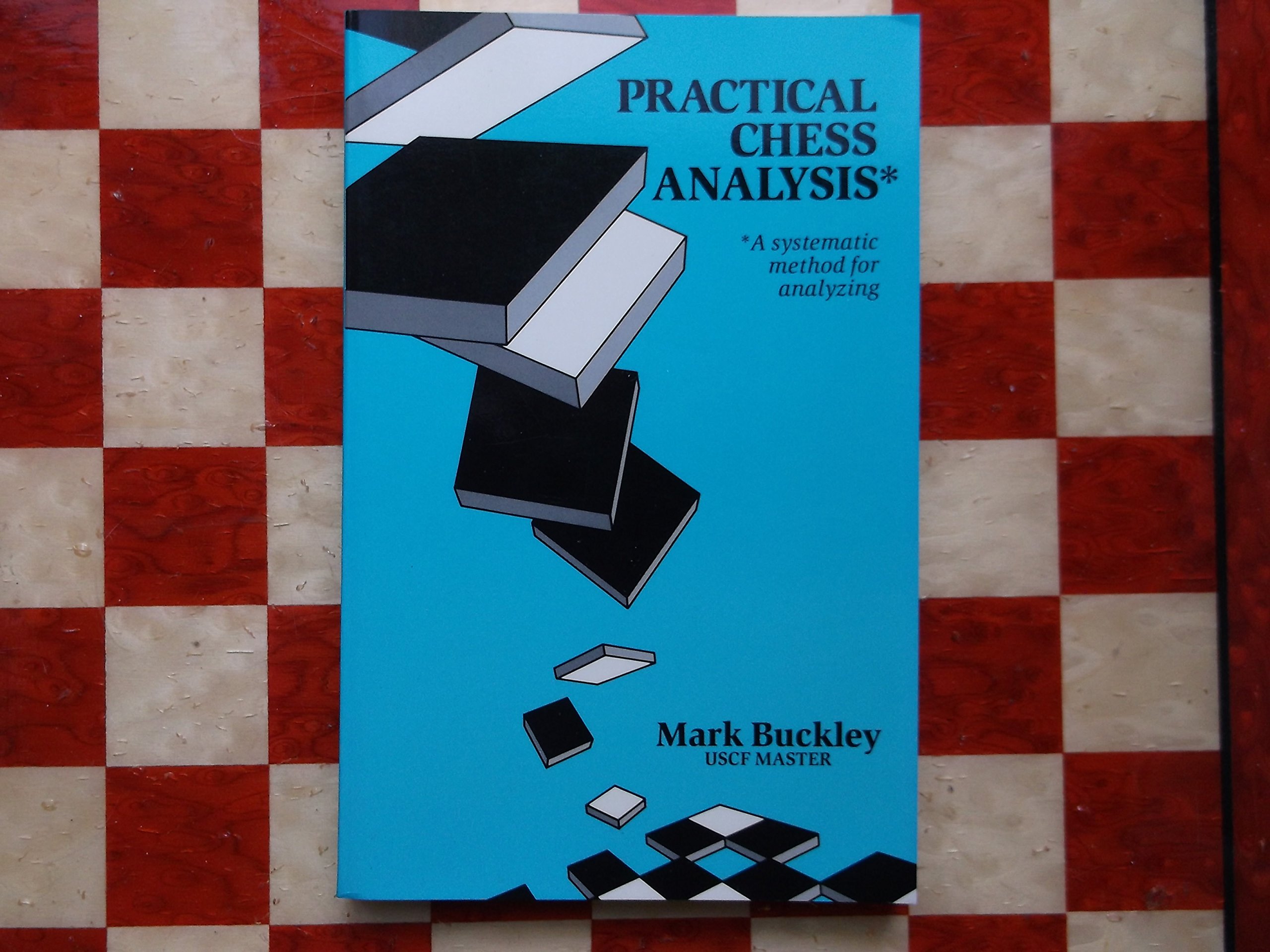 Practical Chess Analysis: Buckley, Mark: 9780938650355: Amazon.com: Books