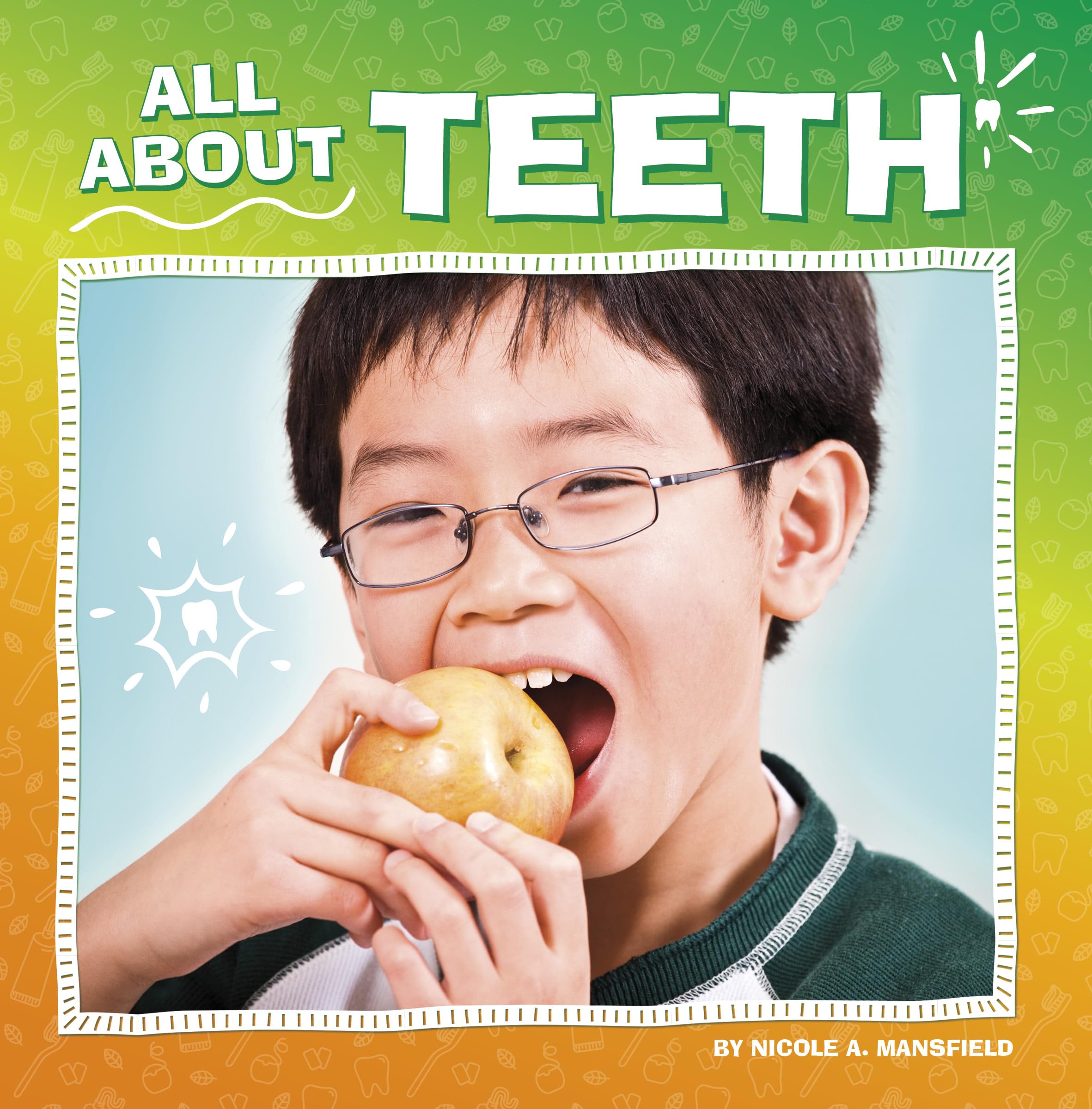 All about Teeth (My Teeth): Mansfield, Nicole A: 9780756571009: Amazon ...