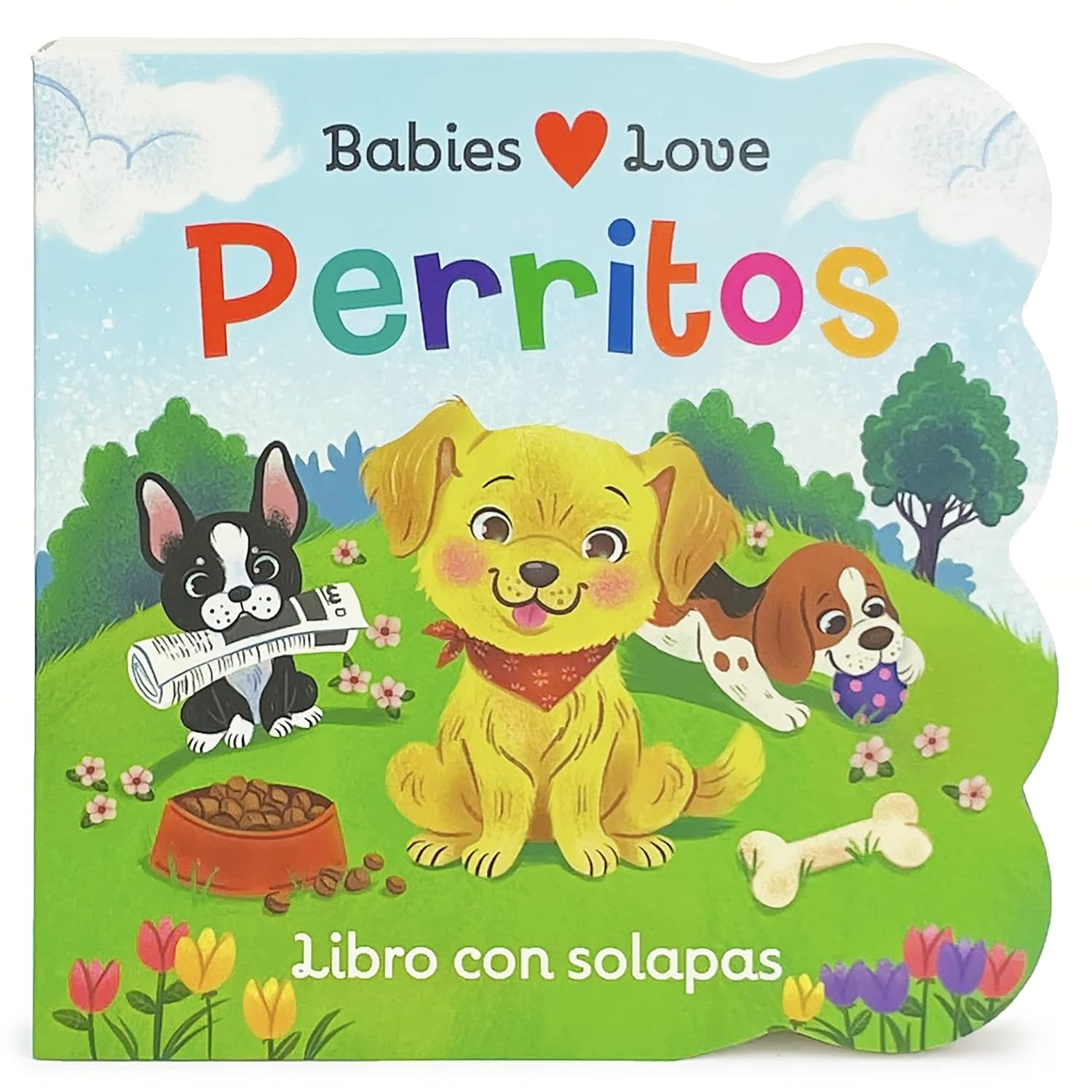 Babies Love Perritos / Puppies Spanish Language: A Lift-a-Flap Board ...