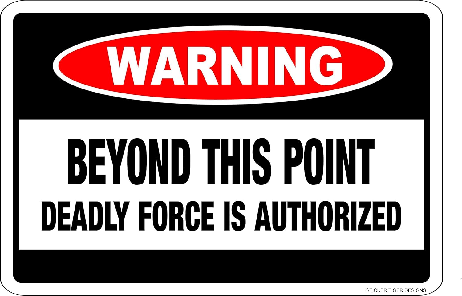Amazon.com: Warning Beyond This Point Deadly Force is Authorized ...