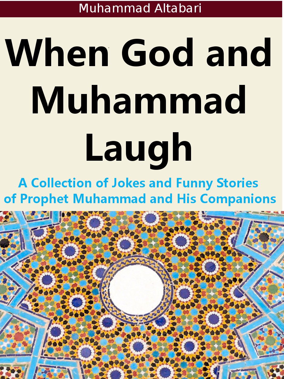 When God and Muhammad Laugh: A Collection of Jokes and Funny Stories of ...
