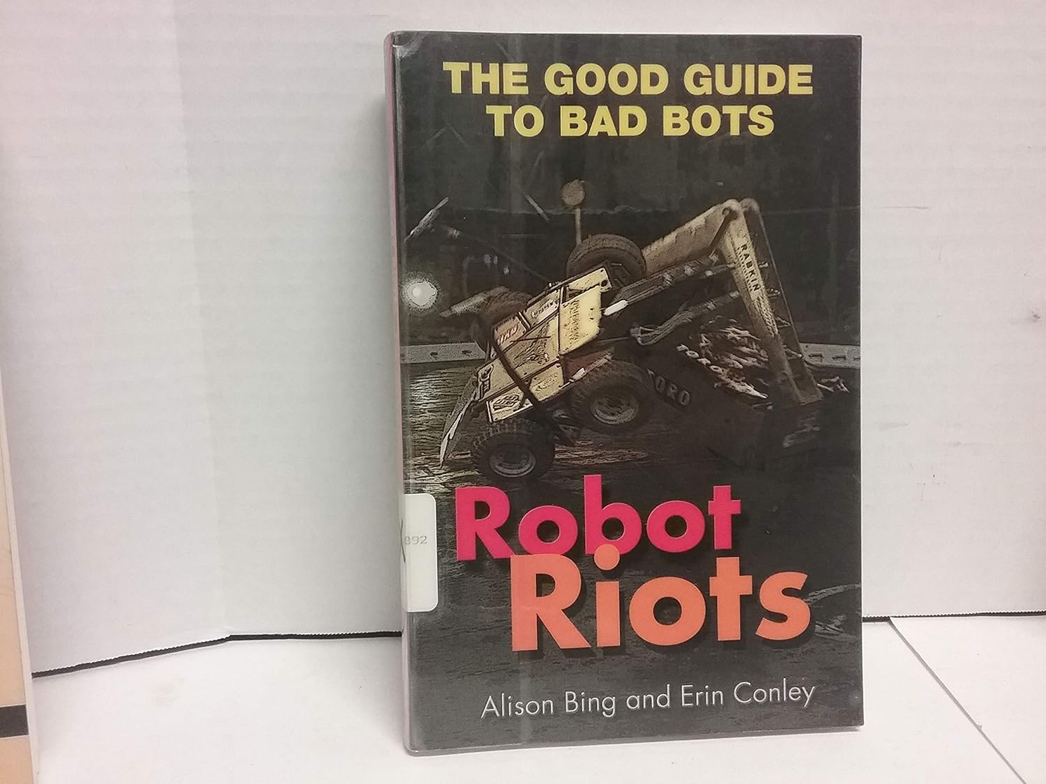 Amazon.co.jp: Robot Riots: The Good Guide to Bad Bots : Alison Bing ...