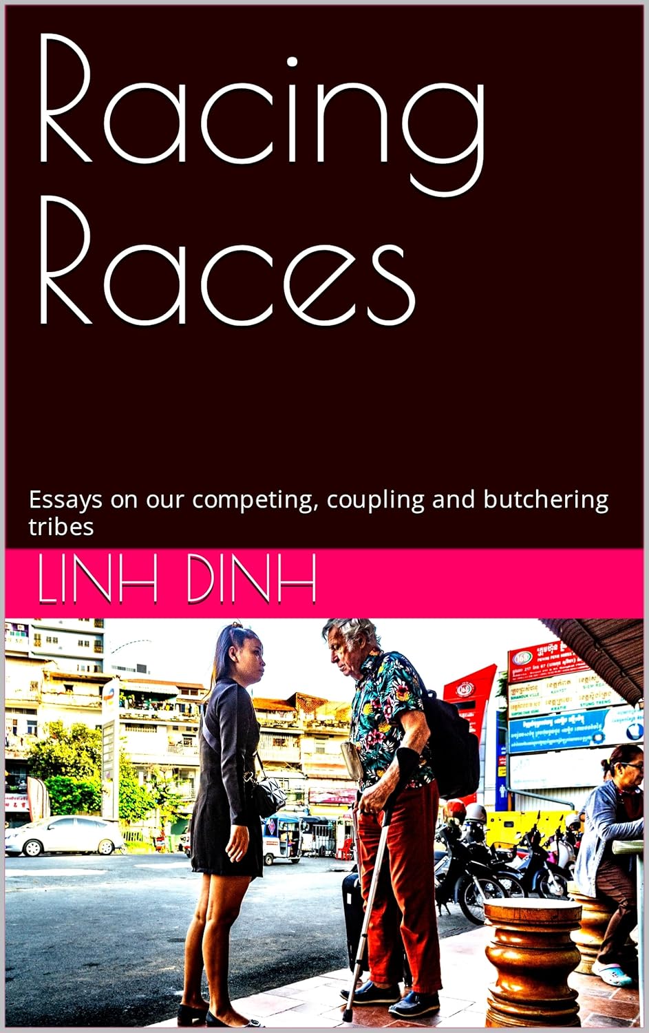 Racing Races: Essays on our competing, coupling and butchering tribes ...