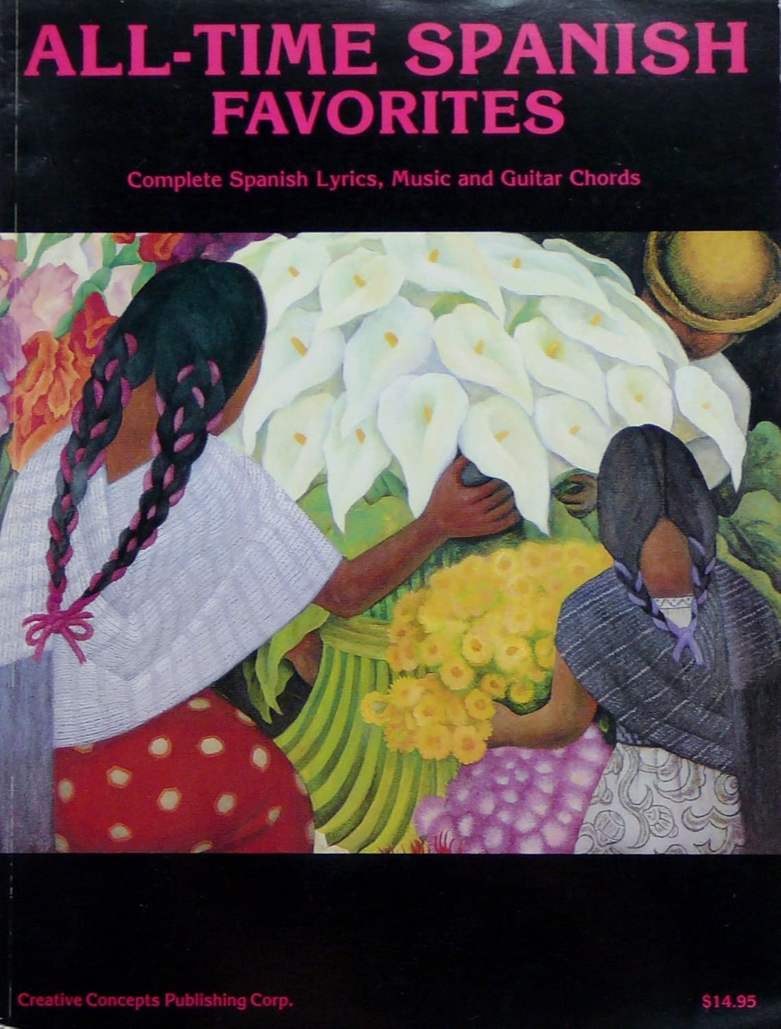 All-Time Spanish Favorites - Complete Spanish Lyrics, Music and Guitar ...