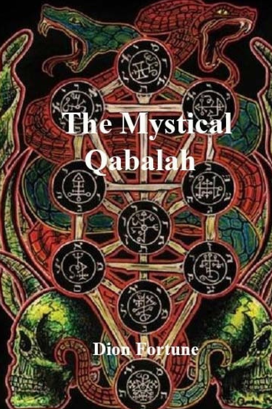 The Mystical Qabalah: Dion Fortune: 9781544857725: Amazon.com: Books