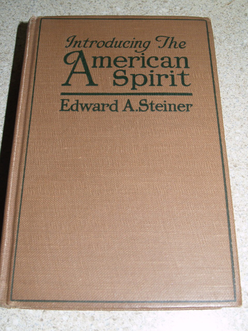 Introducing The American Spirit: Steiner, Edward A.: Amazon.com: Books