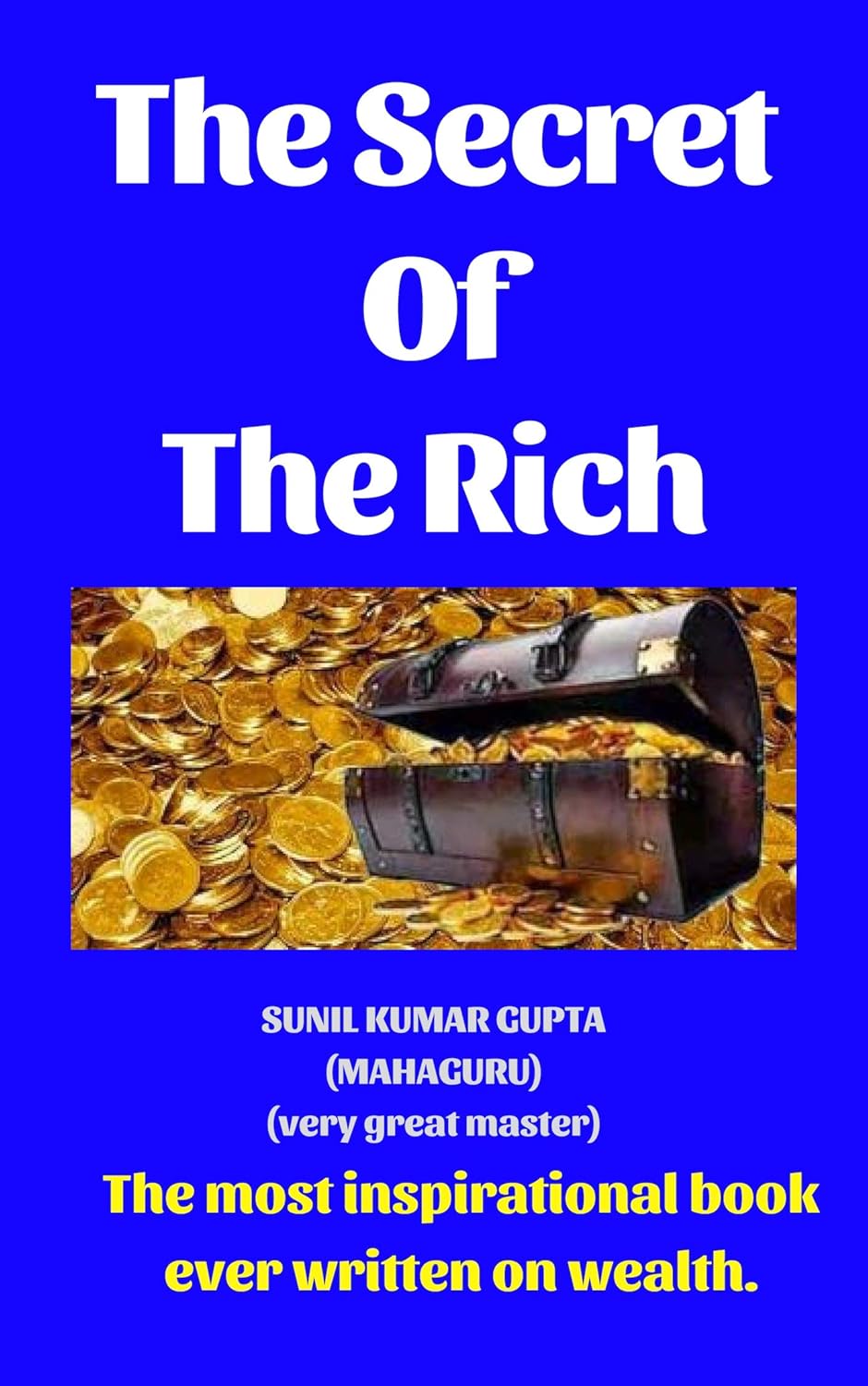 Amazon.com: The secret of the rich: The most inspirational book ever ...