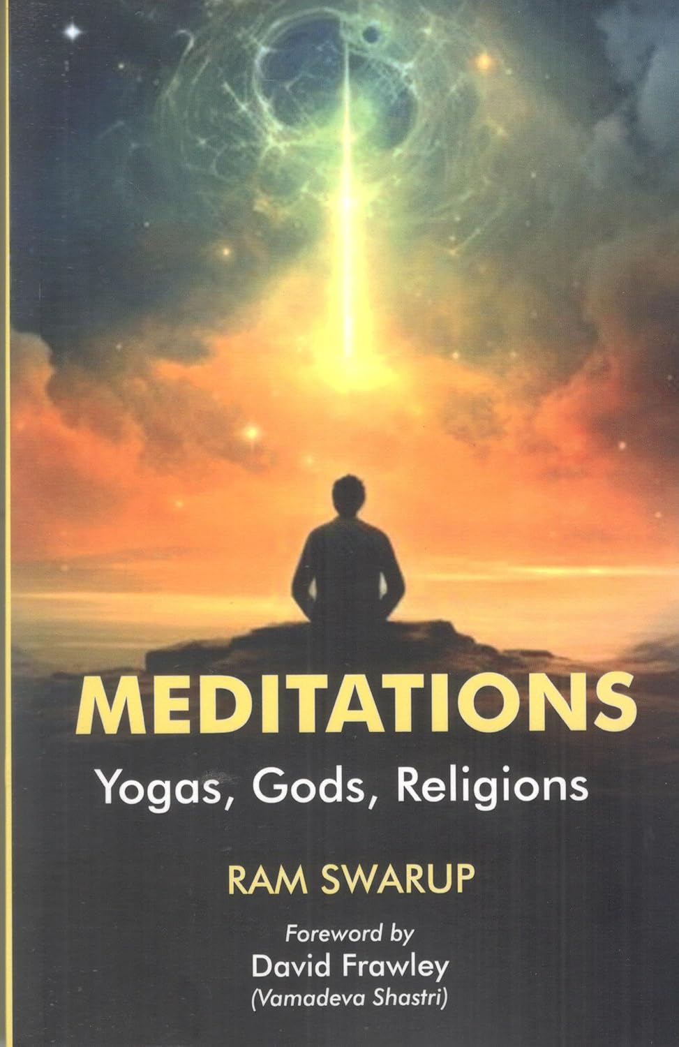 Meditations: Yogas, Gods, Religions: Ram Swarup: 9788185990644: Amazon ...