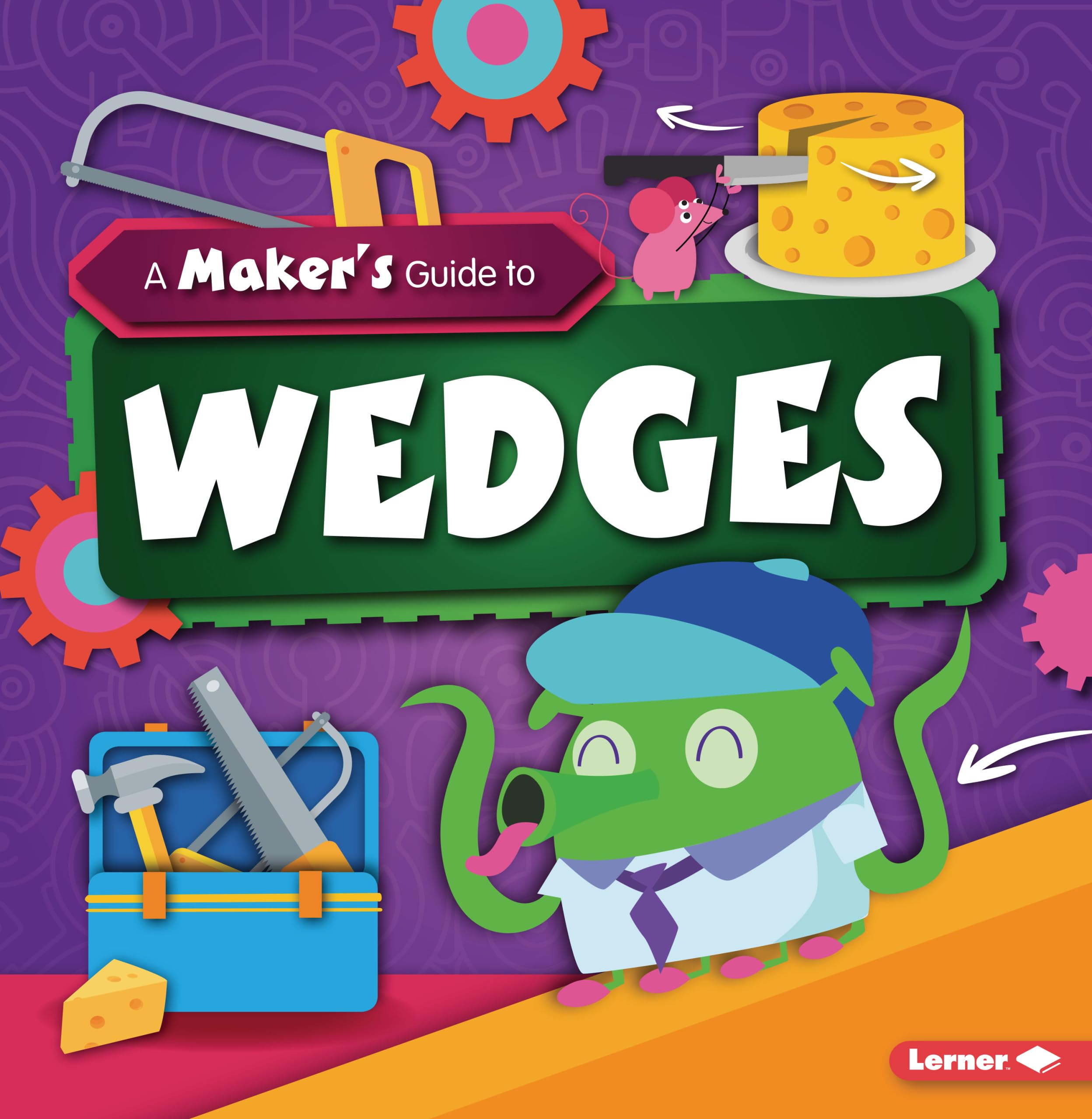 A Maker's Guide to Wedges (A Maker's Guide to Simple Machines): Wood ...