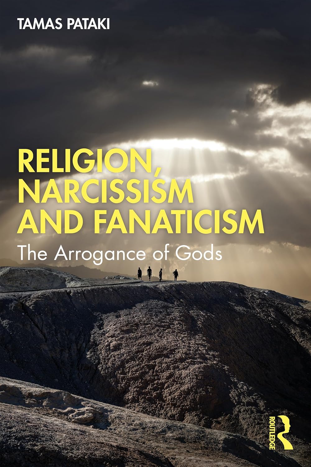 Religion, Narcissism and Fanaticism: The Arrogance of Gods - Kindle ...