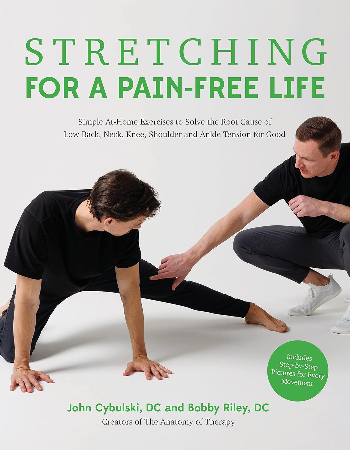 Stretching for a Pain-Free Life: Simple At-Home Exercises to Solve the ...