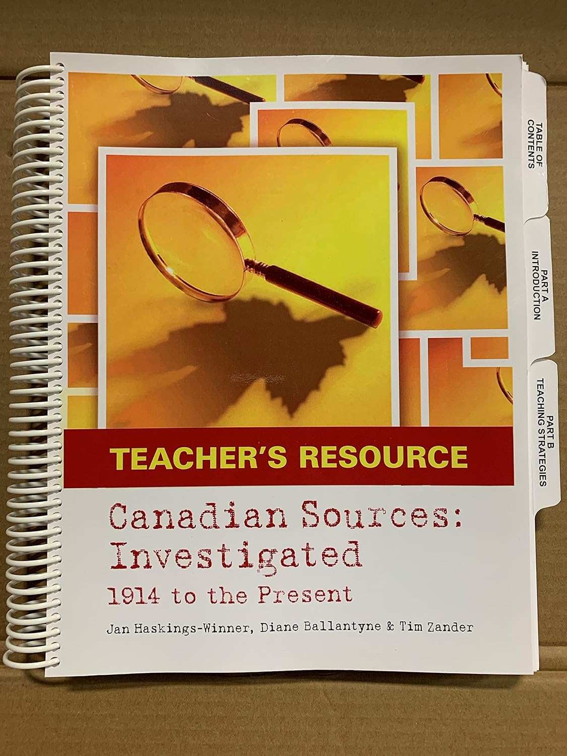Canadian Sources Investigated Teacher's Resource Book: Freeman-Shaw ...