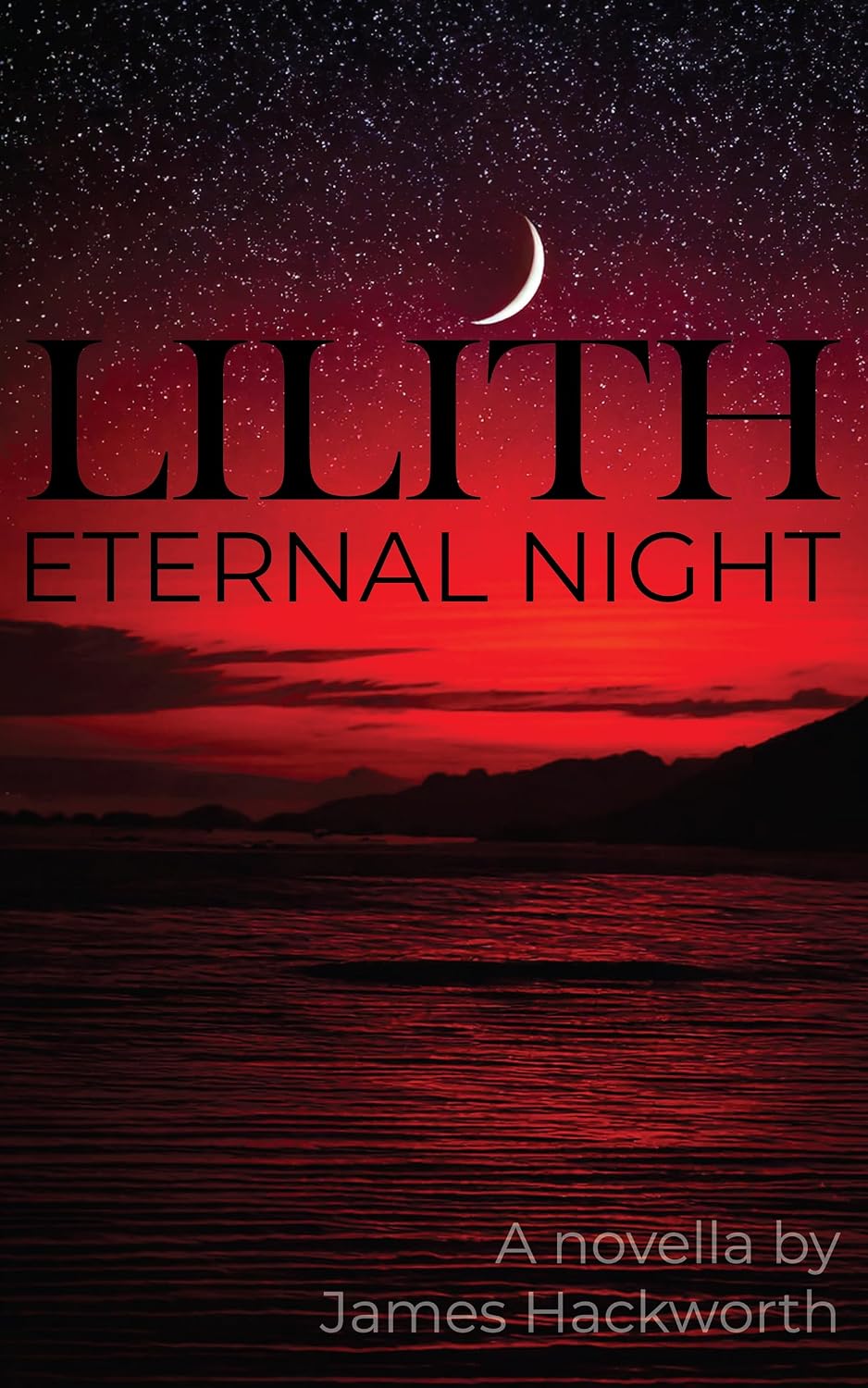 Amazon.com: Lilith: Eternal Night eBook : Hackworth, James: Books