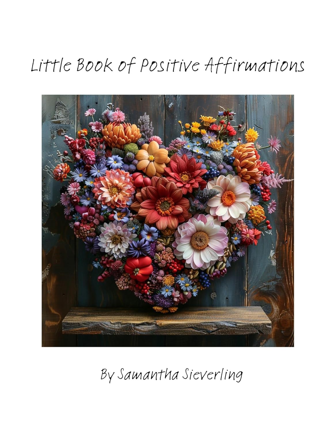 Little Book of Positive Affirmations - Kindle edition by Sieverling ...