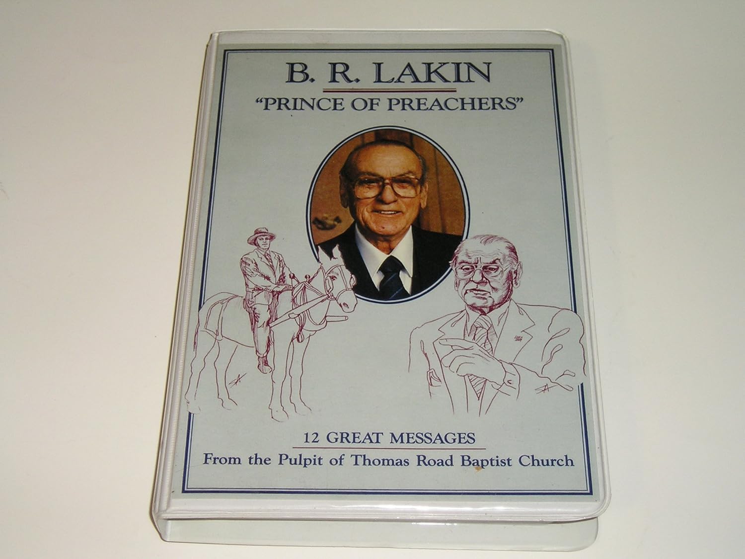 B.r. Lakin "Prince of Preachers" 12 Great Messages From the Pulpit of ...