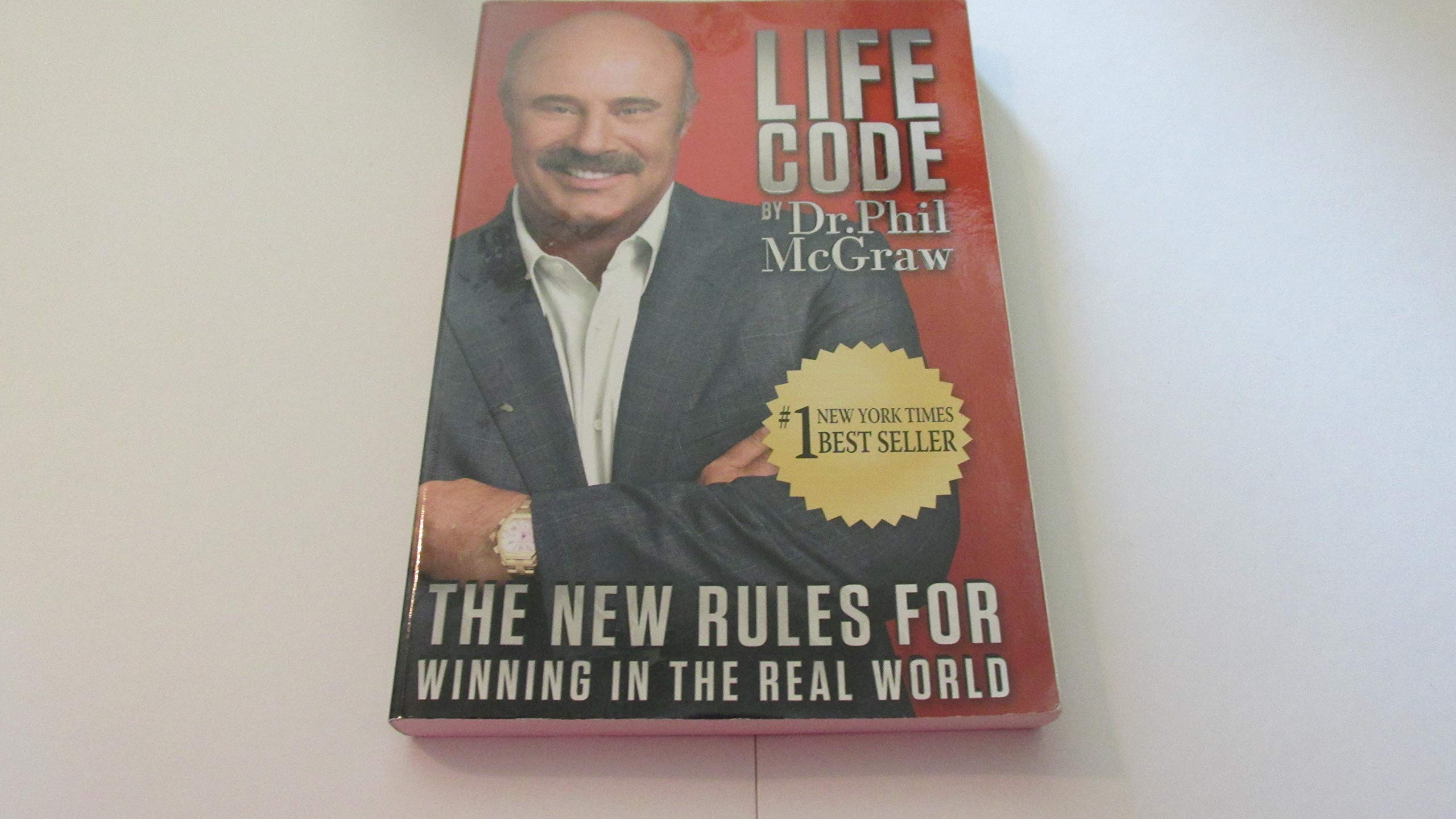 Life Code: The New Rules for Winning in the Real World: McGraw, Phil ...