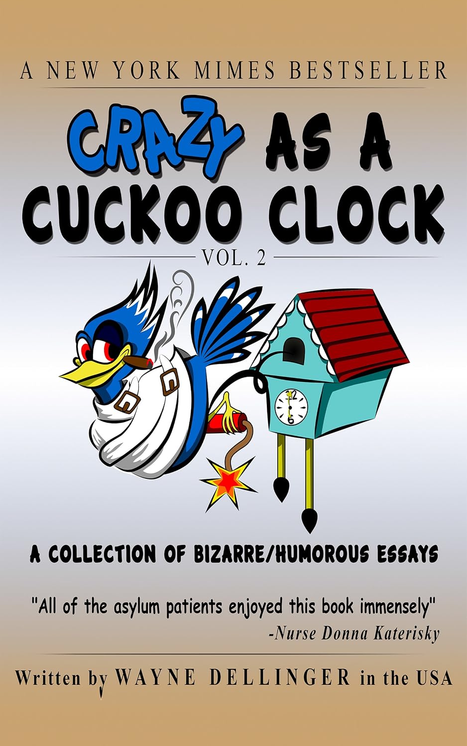 Amazon | Crazy As A Cuckoo Clock: A Collection Of Bizarre/Humorous ...