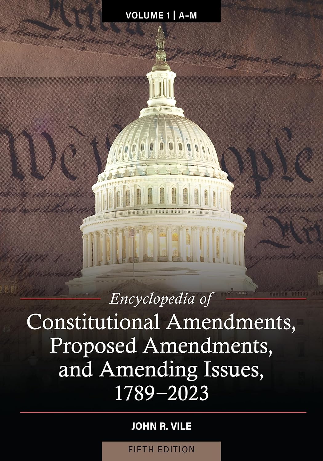 Encyclopedia of Constitutional Amendments, Proposed Amendments, and ...