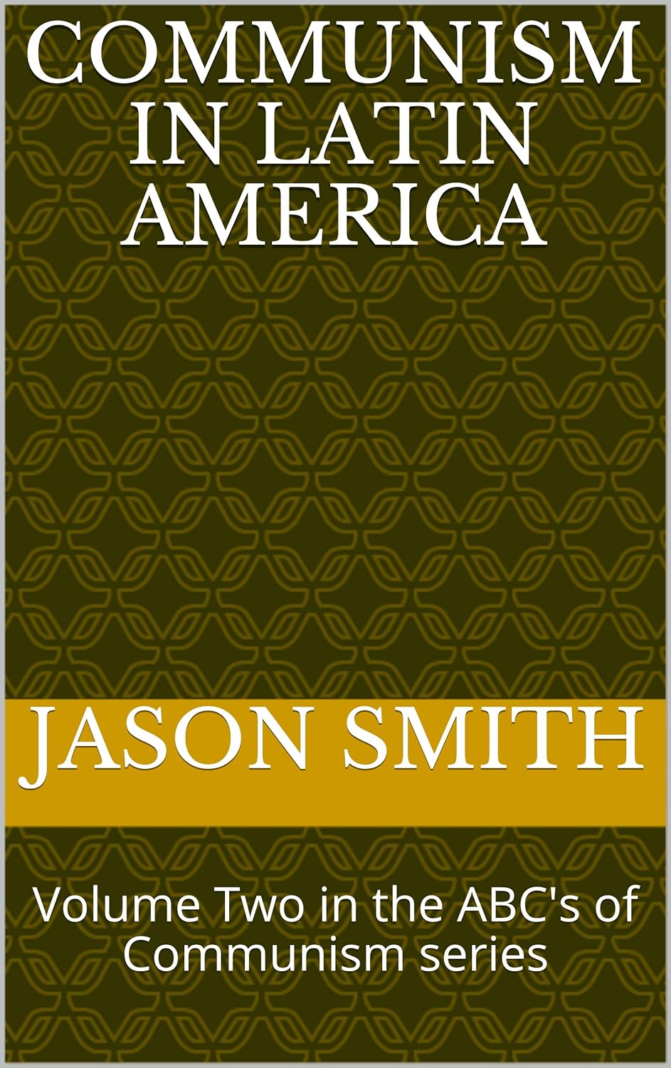 Amazon.com: Communism in Latin America: Volume Two in the ABC's of ...