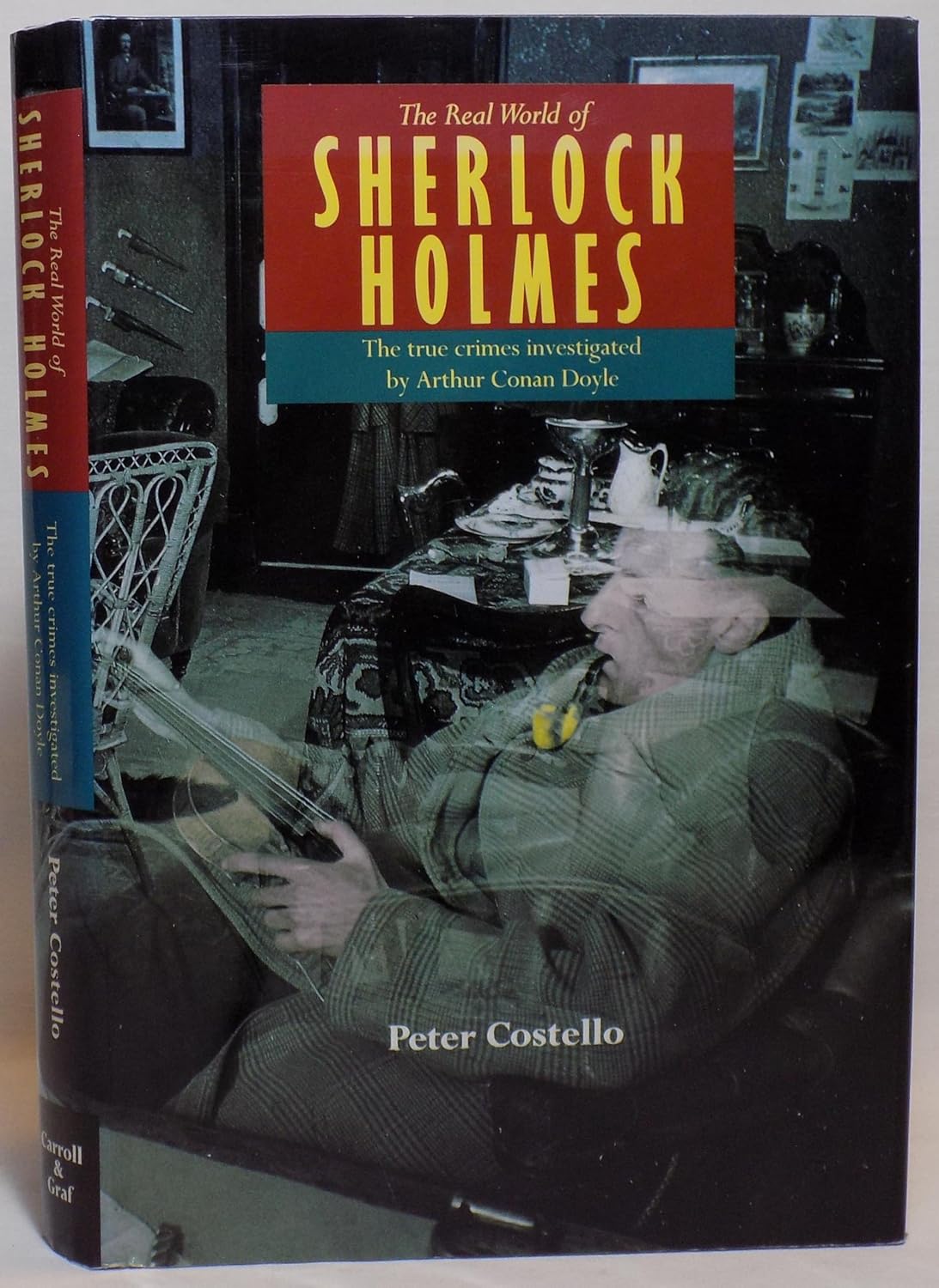 The Real World of Sherlock Holmes: The True Crimes Investigated by ...