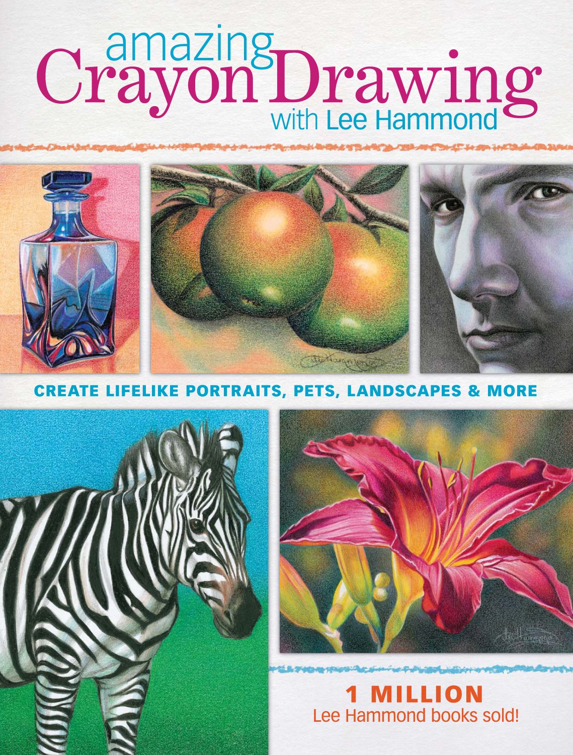 Amazon.com: Amazing Crayon Drawing With Lee Hammond: Create Lifelike ...