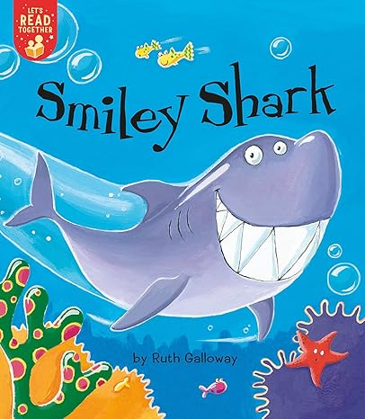 Smiley Shark (Let's Read Together): Galloway, Ruth, Galloway, Ruth ...