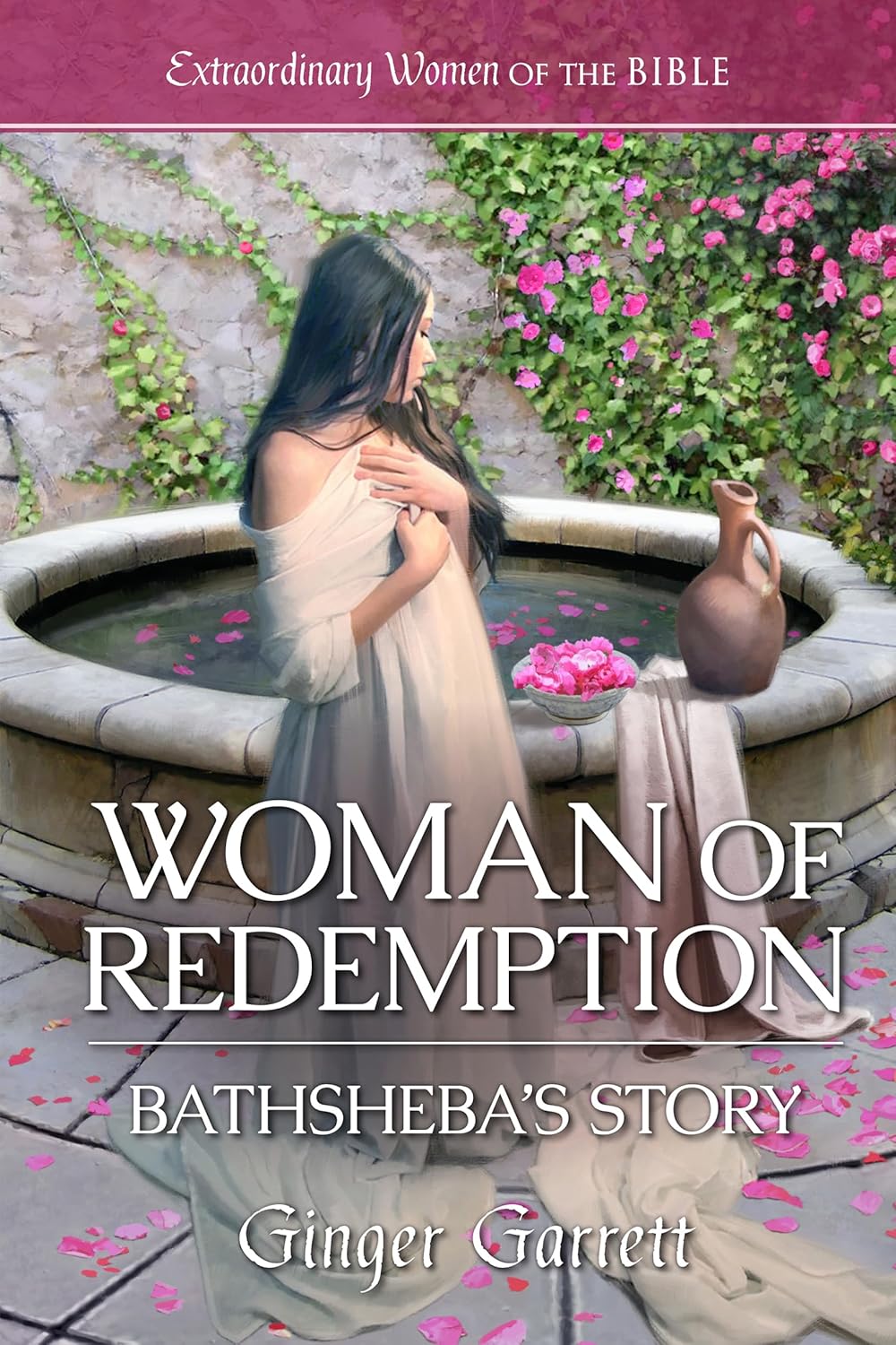 Woman of Redemption Bathsheba's Story (Extraordinary Women of the Bible ...