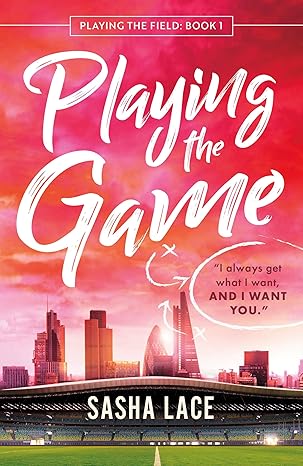 Playing the Game (Playing the Field Book 1) eBook : Lace, Sasha: Amazon.com.au: Kindle Store