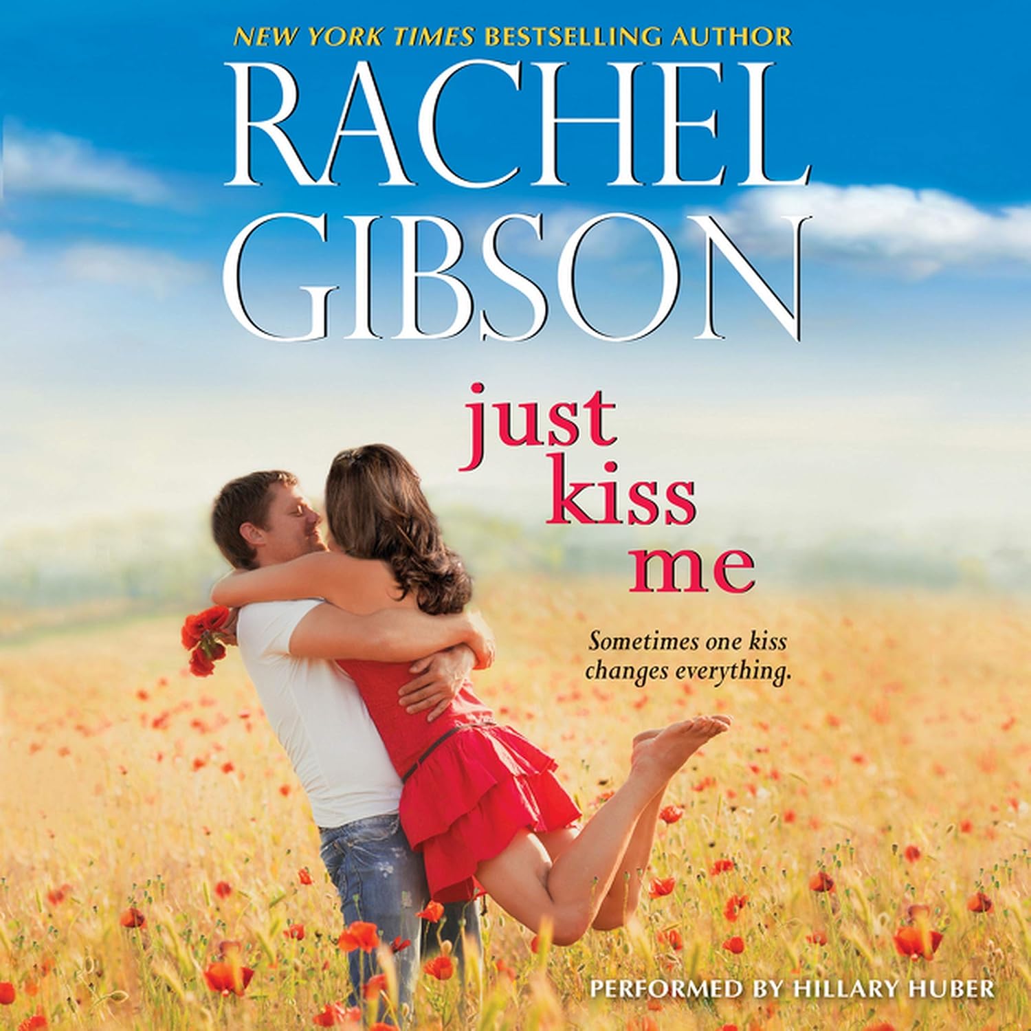 Just Kiss Me: Rachel Gibson: 9781504730938: Amazon.com: Books