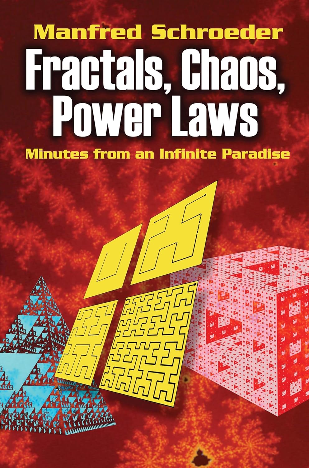 Fractals, Chaos, Power Laws: Minutes from an Infinite Paradise (Dover ...