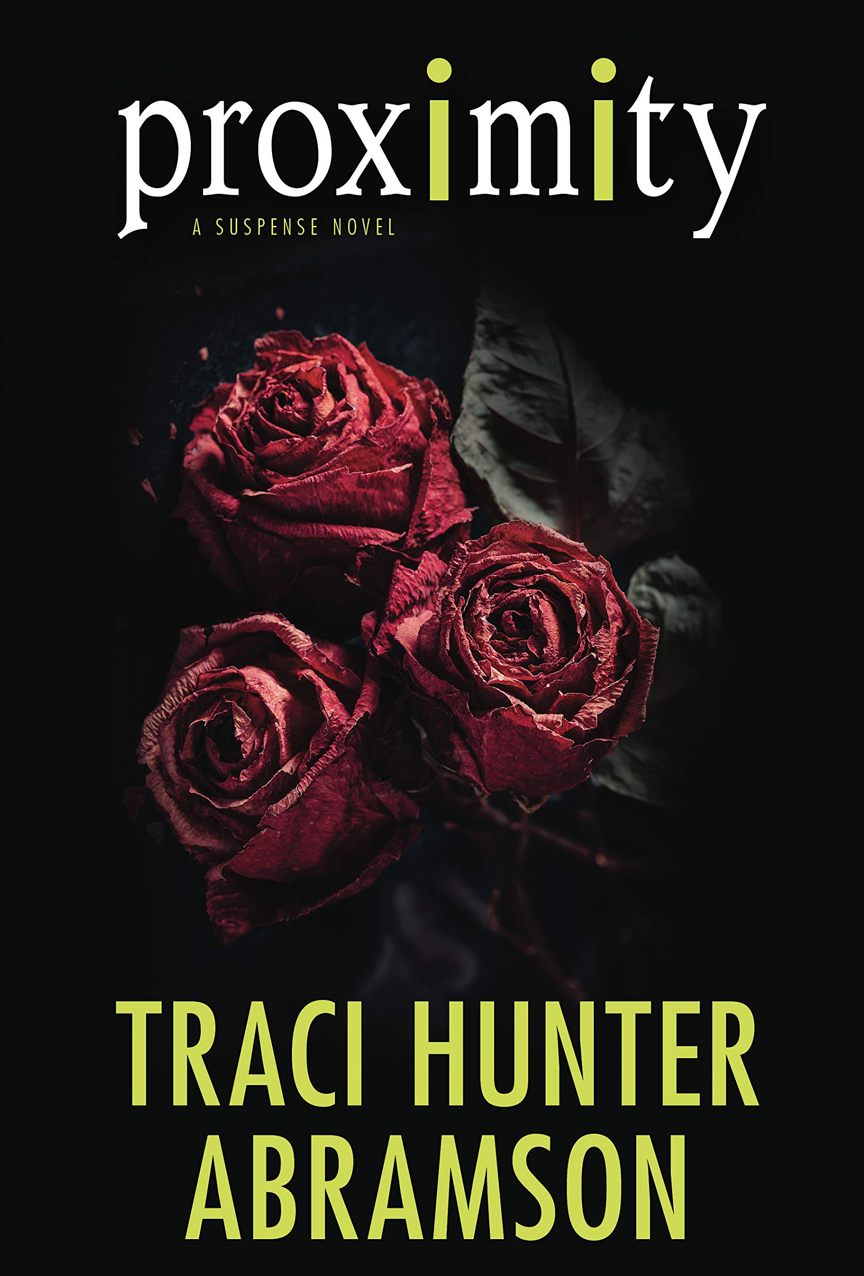 Proximity: Traci Hunter Abramson: 9781524406820: Amazon.com: Books