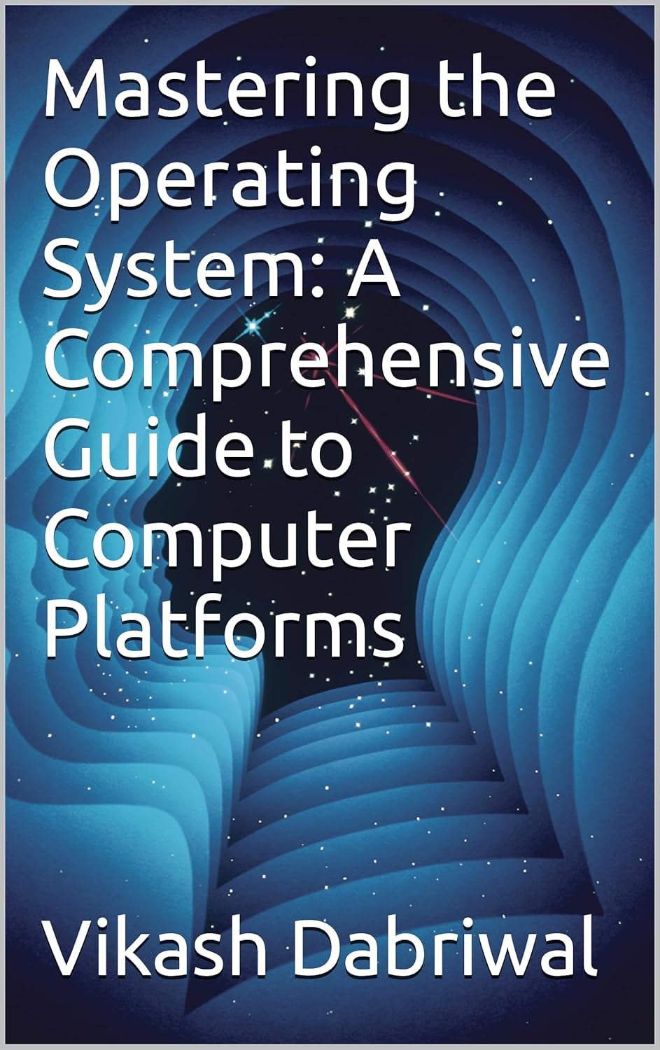 Amazon.com: Mastering the Operating System: A Comprehensive Guide to Computer Platforms eBook ...