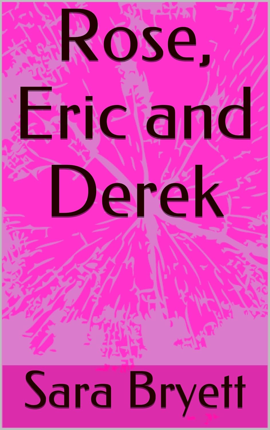 Amazon.com: Rose, Eric and Derek (A SOO-EB Story Book 6) eBook : Bryett ...