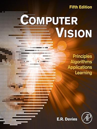 Computer Vision: Principles, Algorithms, Applications, Learning eBook : Davies, E. R.: Amazon.in ...