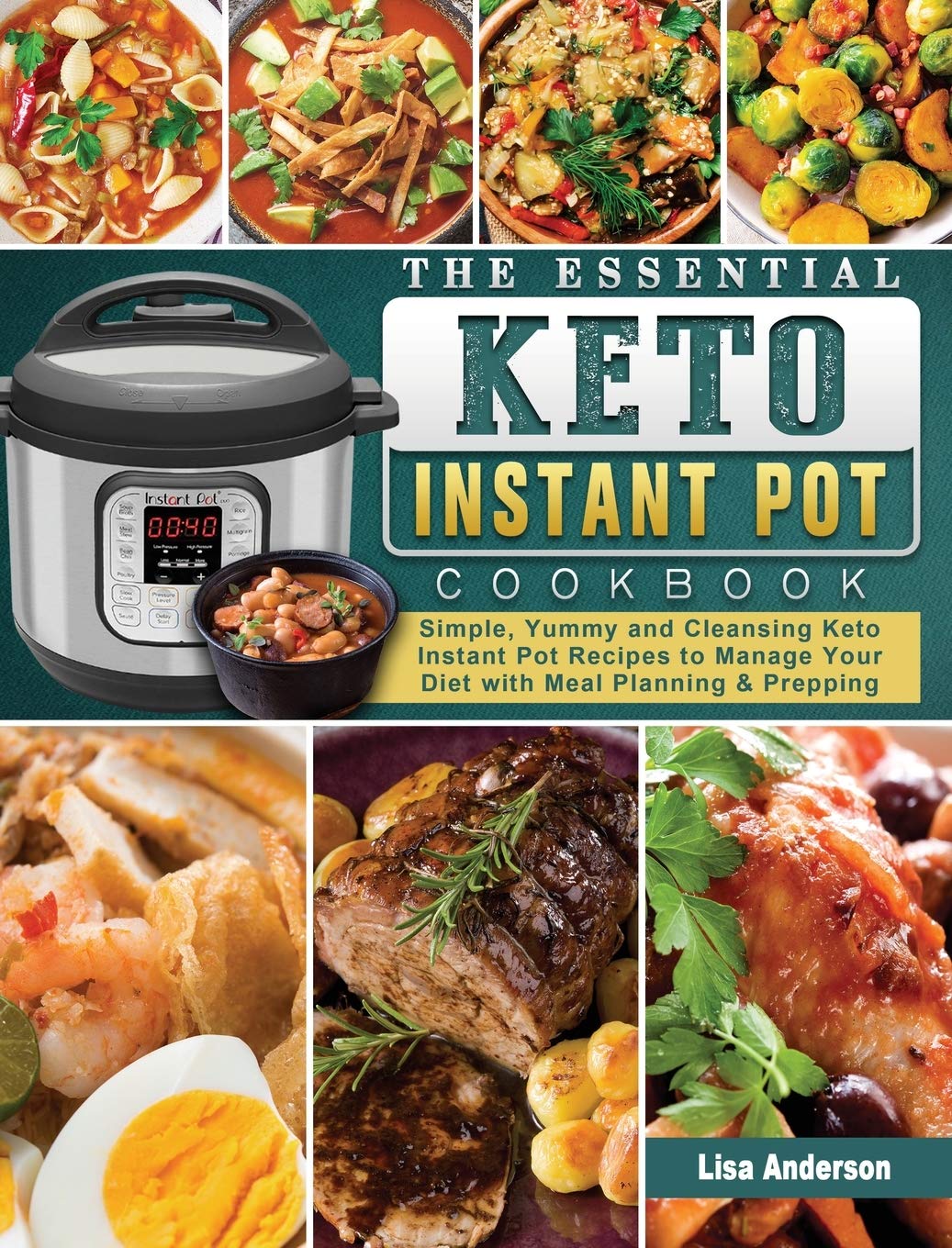 The Essential Keto Instant Pot Cookbook: Simple, Yummy and Cleansing ...