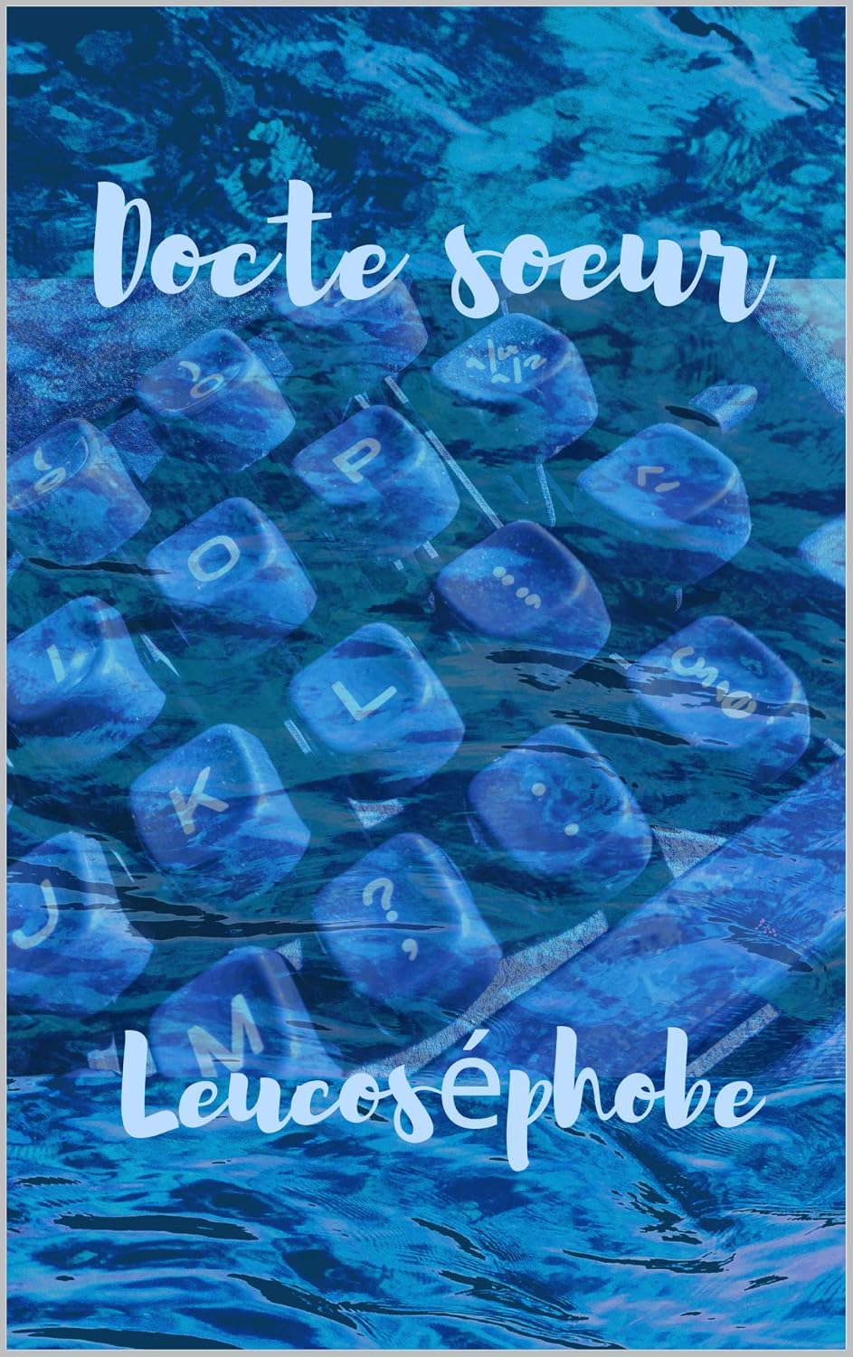Docte soeur (French Edition) eBook : Leucoséphobe: Amazon.co.uk: Kindle ...