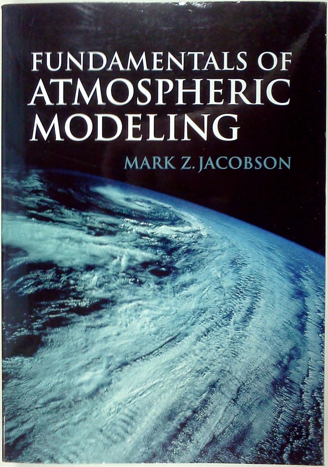 Fundamentals of Atmospheric Modeling: Jacobson, Mark Z.: 9780521637176 ...