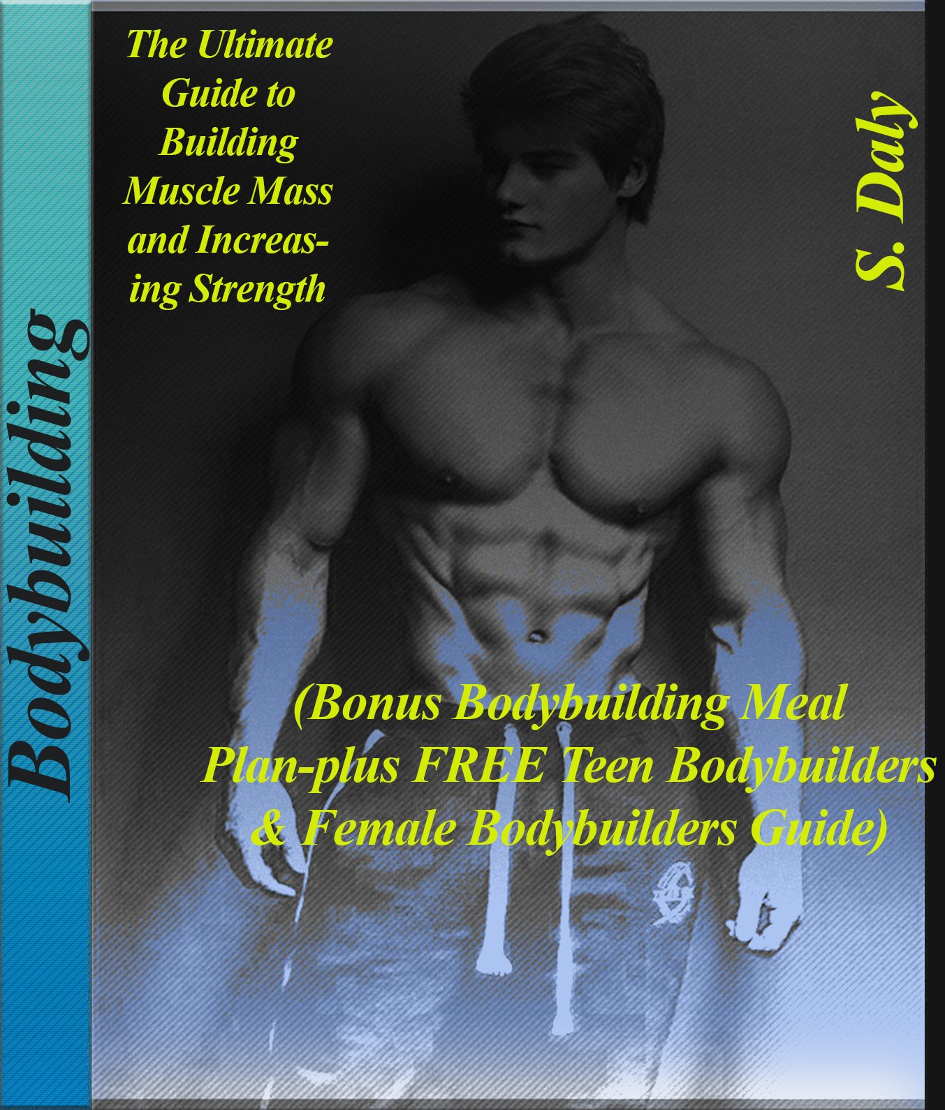Buy Bodybuilding: The Ultimate Guide to Building Muscle Mass and ...