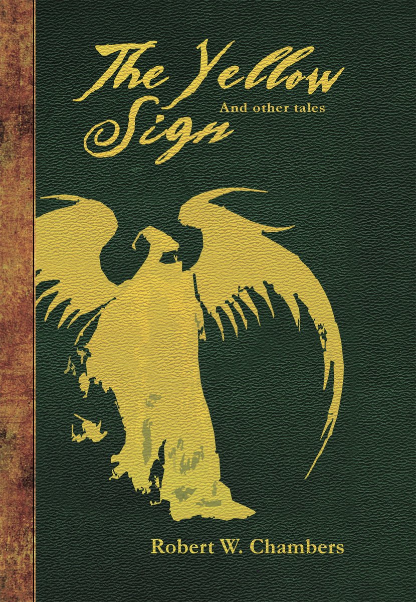The Yellow Sign (and other tales) - Kindle edition by Chambers, Robert ...