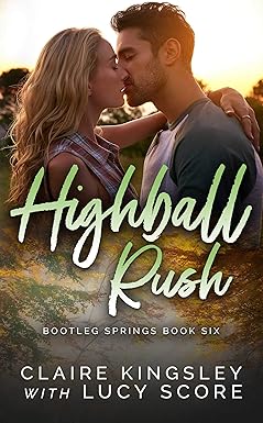 Amazon.com: Highball Rush eBook : Kingsley, Claire, Score, Lucy: Kindle Store